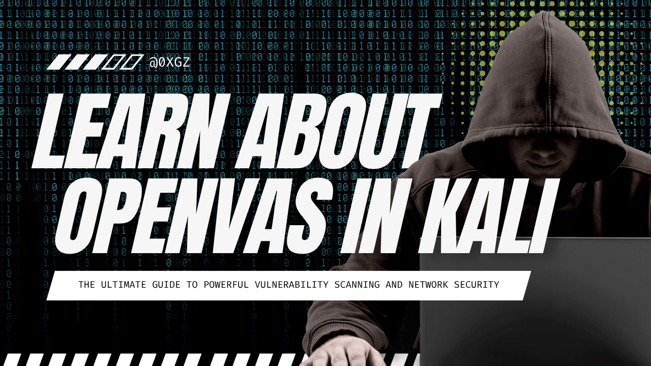 OpenVAS in Kali Linux: The Ultimate Guide to Powerful Vulnerability ...
